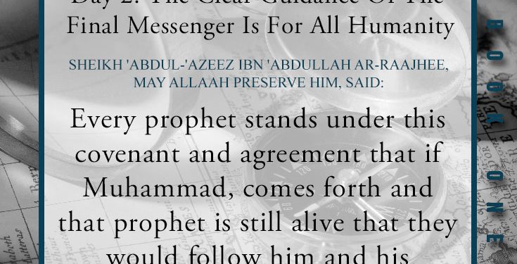 Day 02: The Clear Guidance Of The Final Messenger Is For All Humanity ...